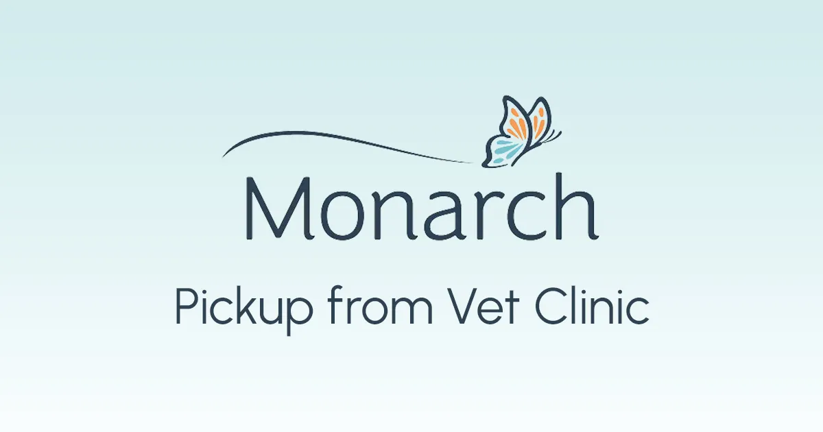 Pickup from Vet Clinic - Monarch Pet Memorial Services